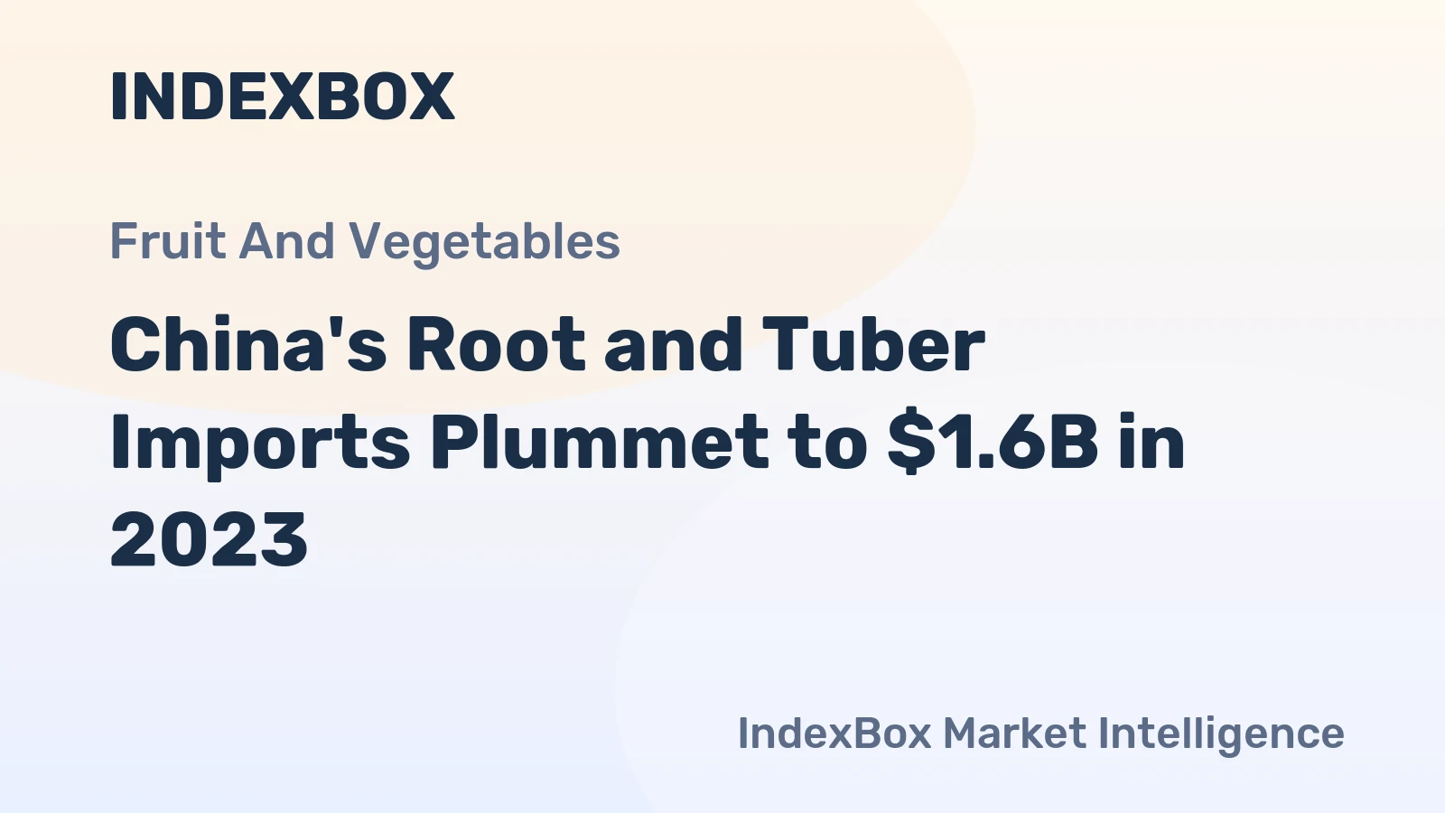 China's Root and Tuber Imports Plummet to $1.6B in 2023