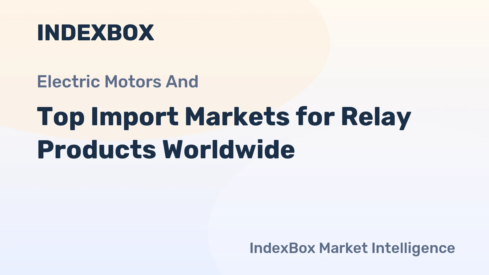 Top Import Markets for Relay Products Worldwide