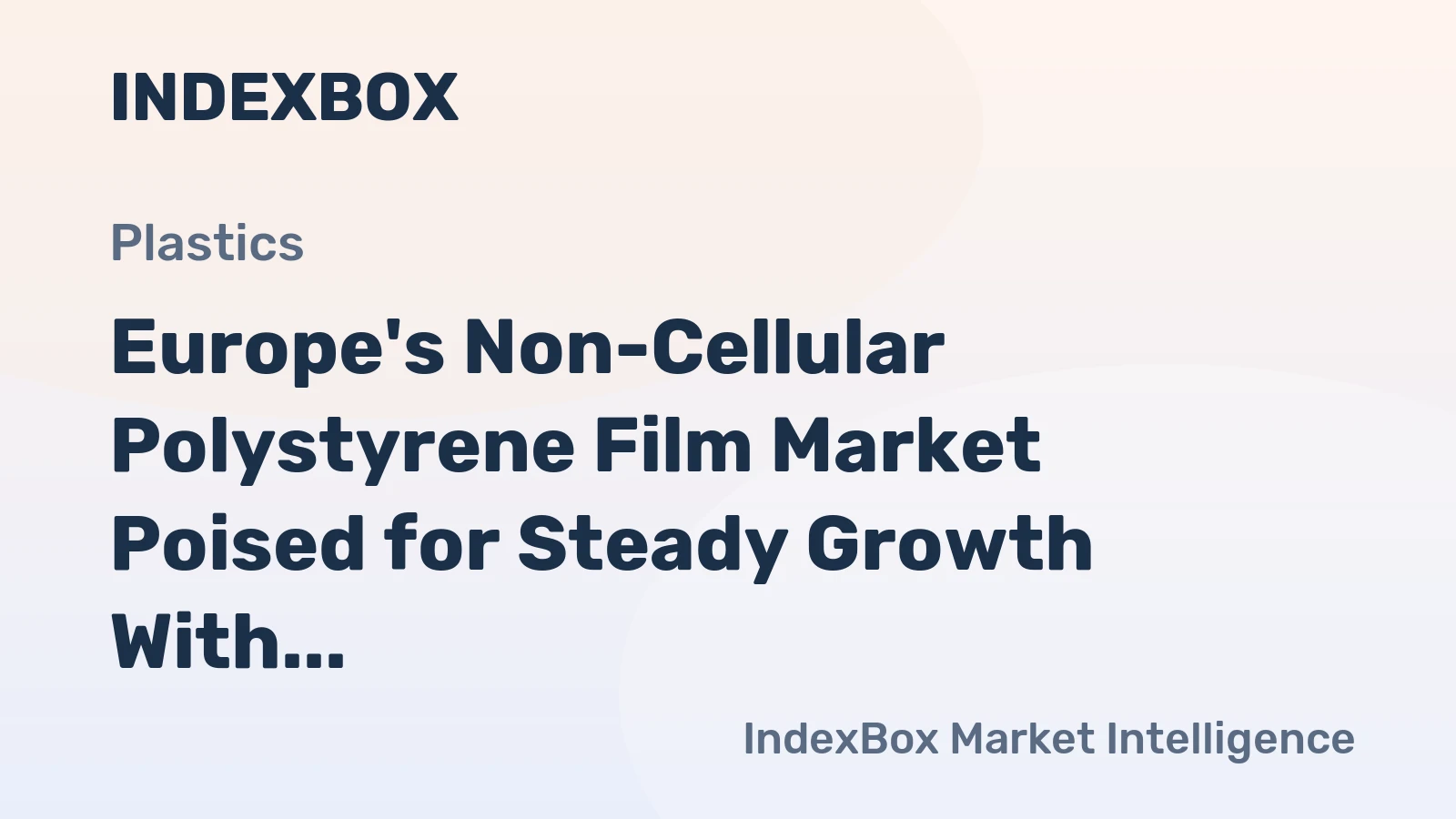 Europe's Non-Cellular Polystyrene Film Market Poised for Steady Growth With a 1.9% CAGR in Value Through 2035