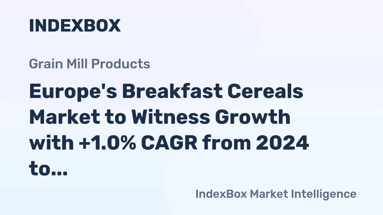 Europe's Breakfast Cereals Market to Witness Growth with +1.0% CAGR from 2024 to 2035