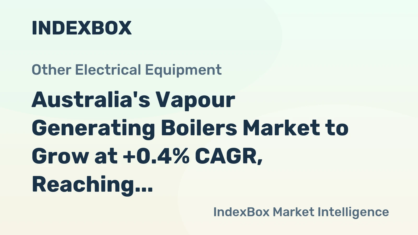 Australia's Vapour Generating Boilers Market to Grow at +0.4% CAGR, Reaching 6.4K tons by 2035, with a Value of $65M