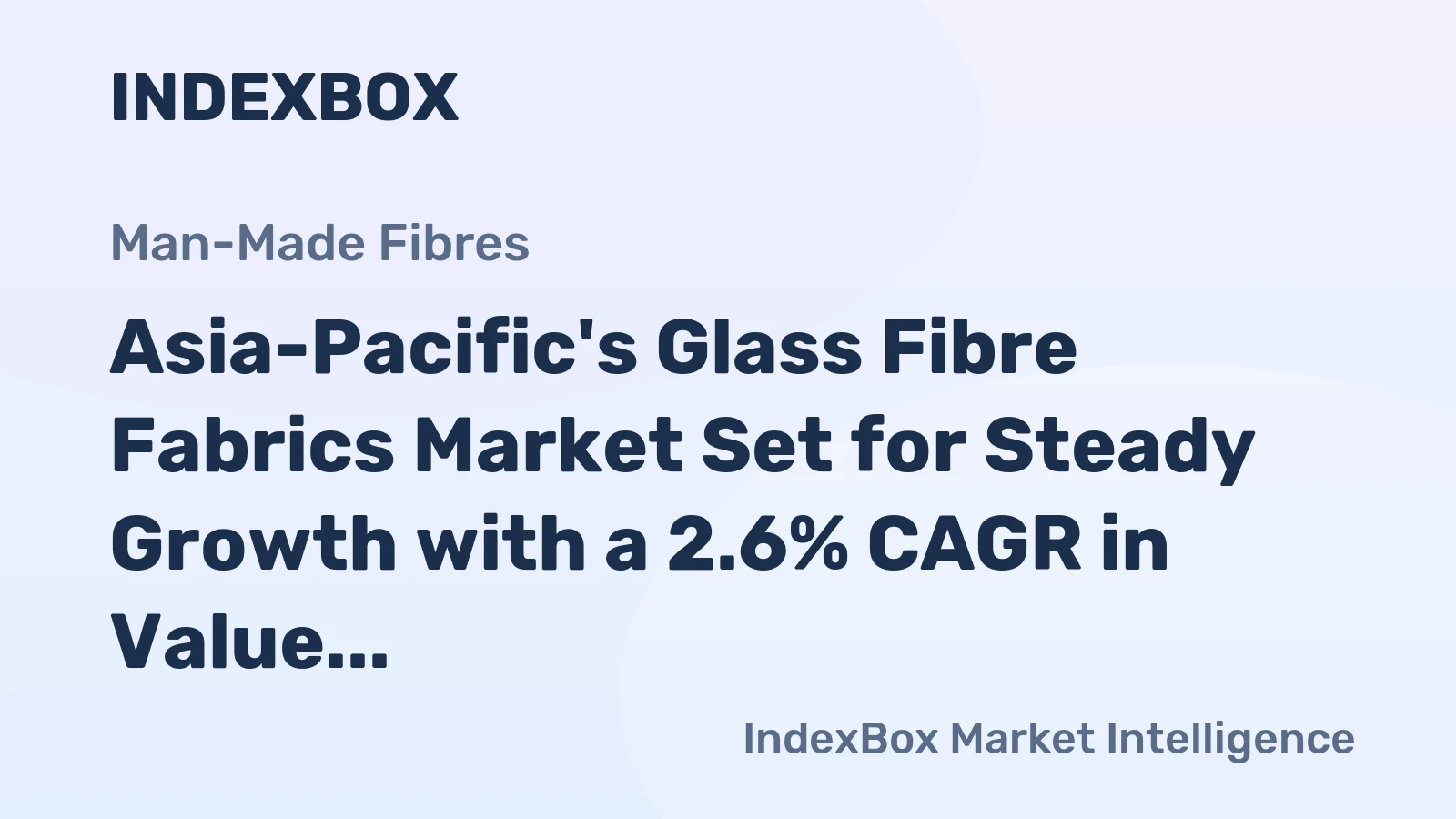 Asia-Pacific's Glass Fibre Fabrics Market Set for Steady Growth with a 2.6% CAGR in Value