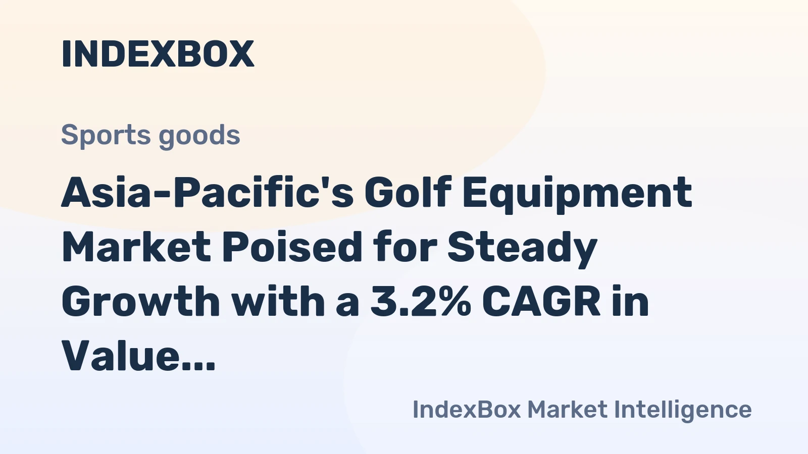 Asia-Pacific's Golf Equipment Market Poised for Steady Growth with a 3.2% CAGR in Value