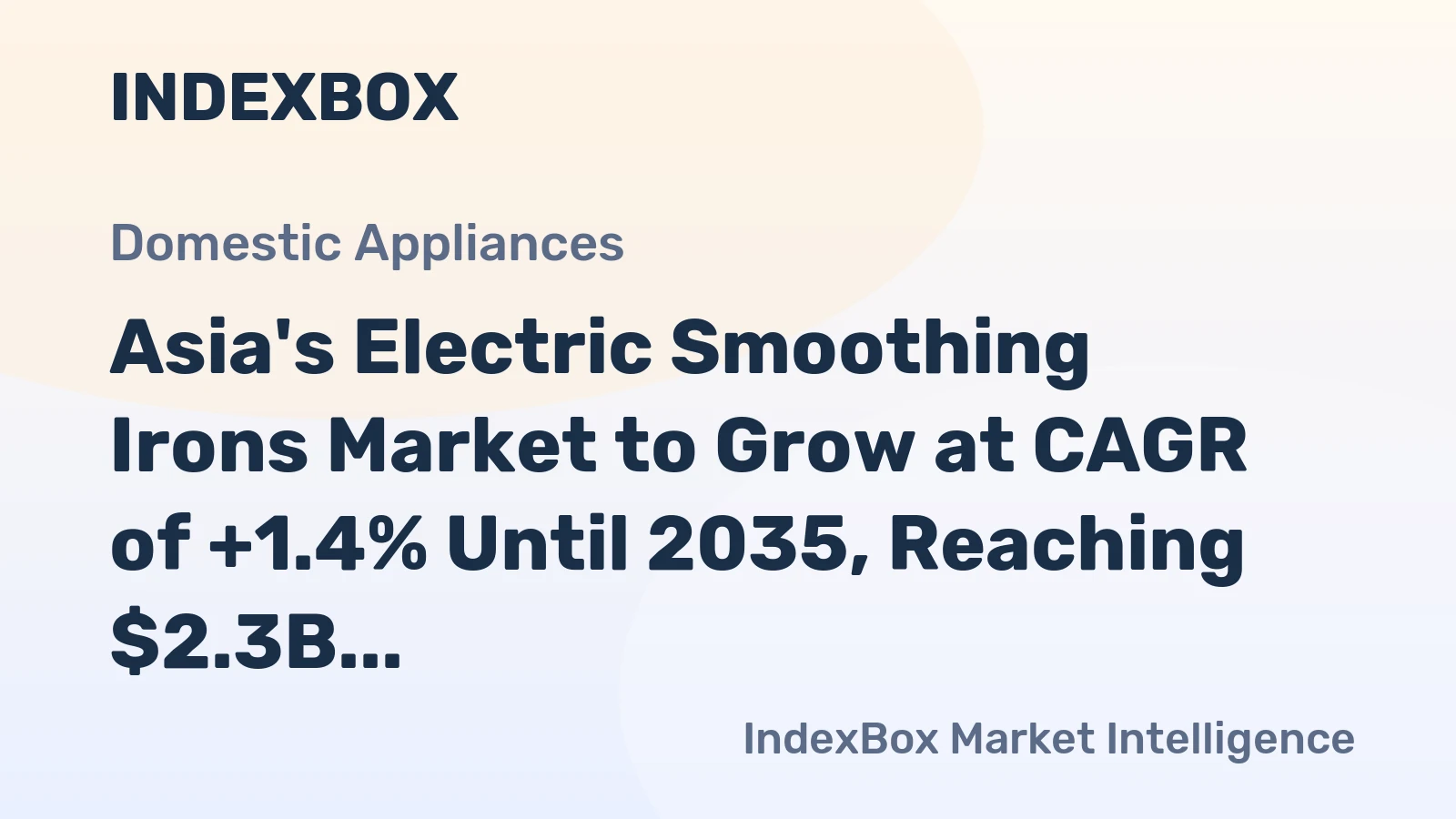 Asia's Electric Smoothing Irons Market to Grow at CAGR of +1.4% Until 2035, Reaching $2.3B in Value