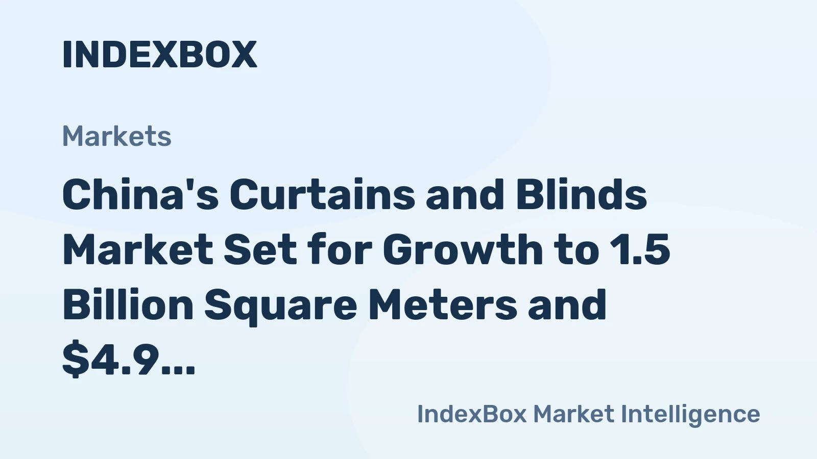 China's Curtains and Blinds Market Set for Growth to 1.5 Billion Square Meters and $4.9 Billion in Value