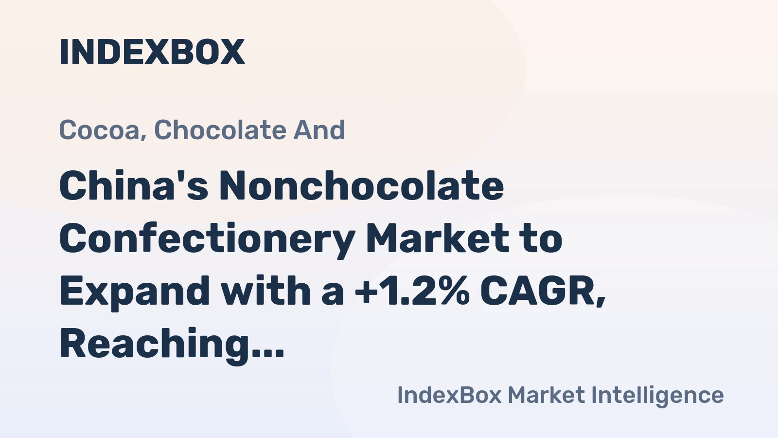 China's Nonchocolate Confectionery Market to Expand with a +1.2% CAGR, Reaching 4.3M Tons by 2035
