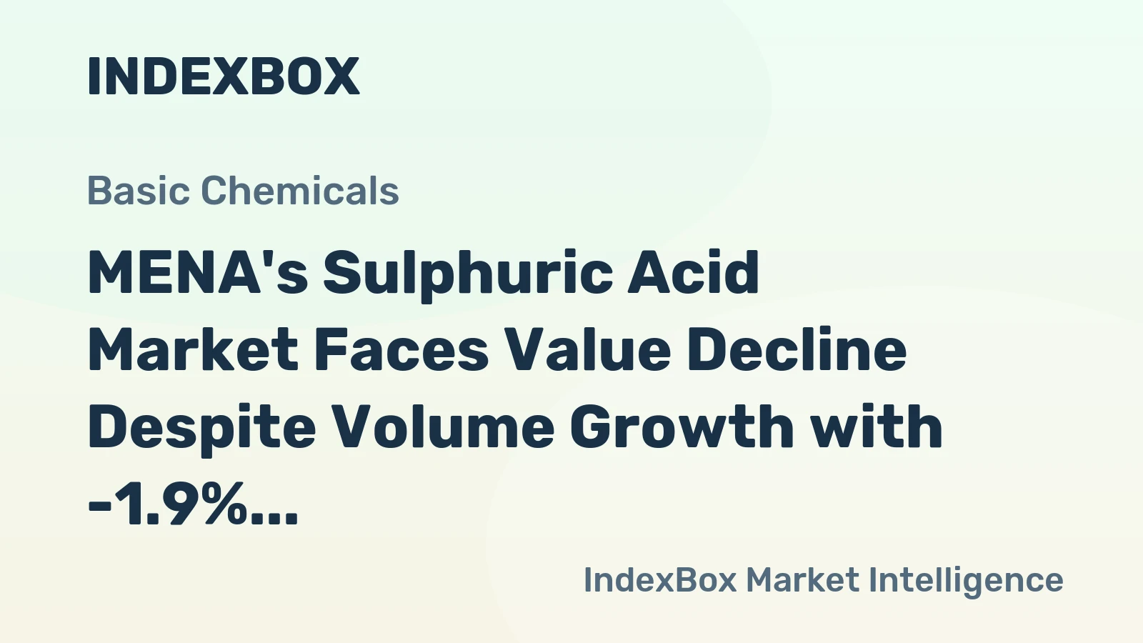 MENA's Sulphuric Acid Market Faces Value Decline Despite Volume Growth with -1.9% CAGR Forecast