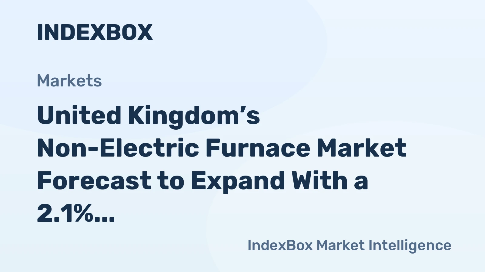 United Kingdom’s Non-Electric Furnace Market Forecast to Expand With a 2.1% CAGR