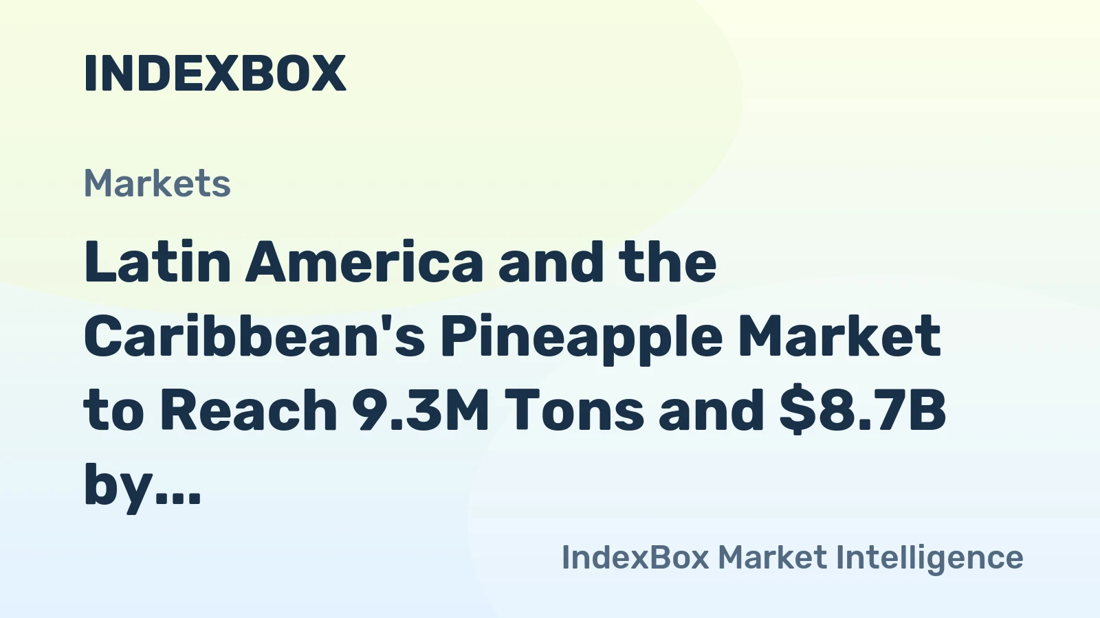 Latin America and the Caribbean's Pineapple Market to Reach 9.3M Tons and $8.7B by 2035