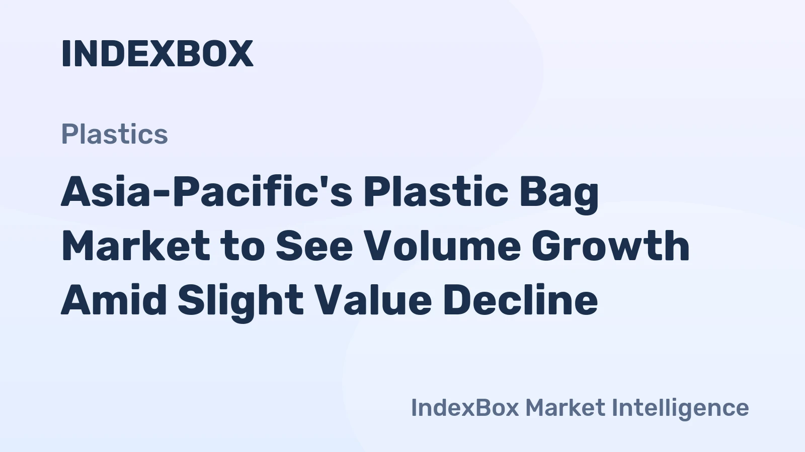 Asia-Pacific's Plastic Bag Market to See Volume Growth Amid Slight Value Decline