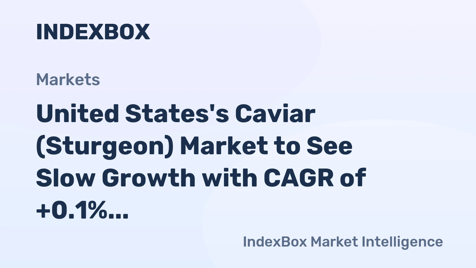 United States's Caviar (Sturgeon) Market to See Slow Growth with CAGR of +0.1% by 2035