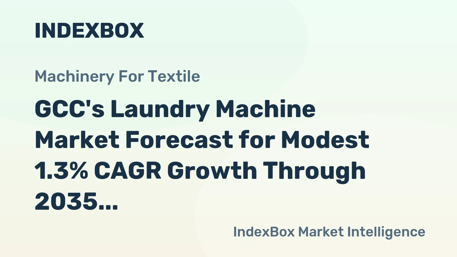 GCC's Laundry Machine Market Forecast for Modest 1.3% CAGR Growth Through 2035