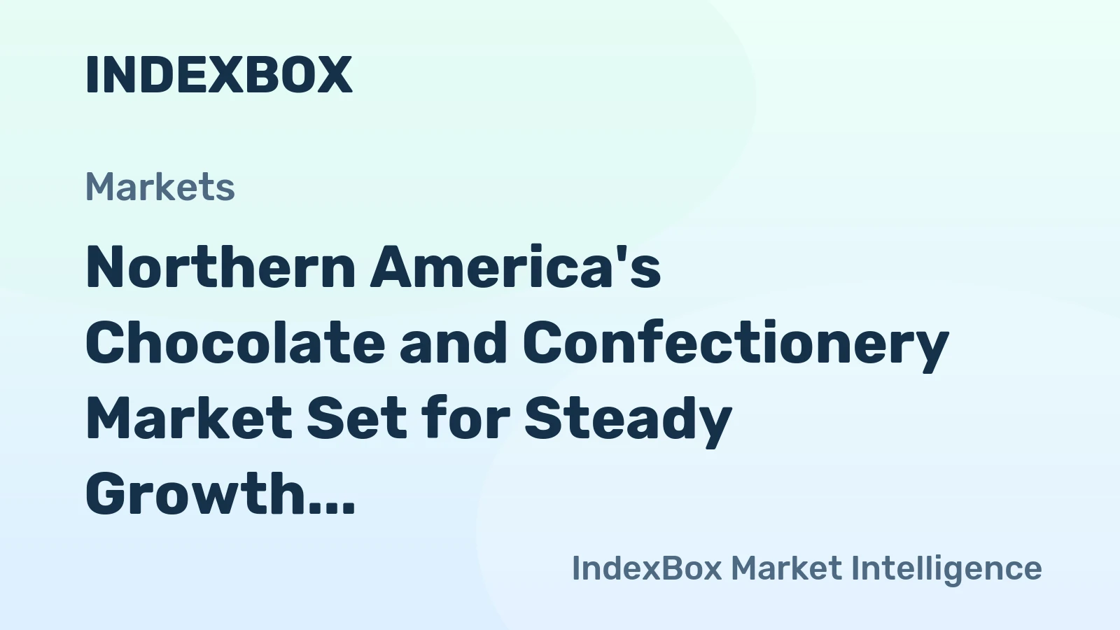 Northern America's Chocolate and Confectionery Market Set for Steady Growth with 1.9% CAGR