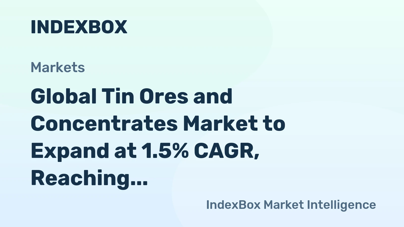 Global Tin Ores and Concentrates Market to Expand at 1.5% CAGR, Reaching 676K Tons by 2035