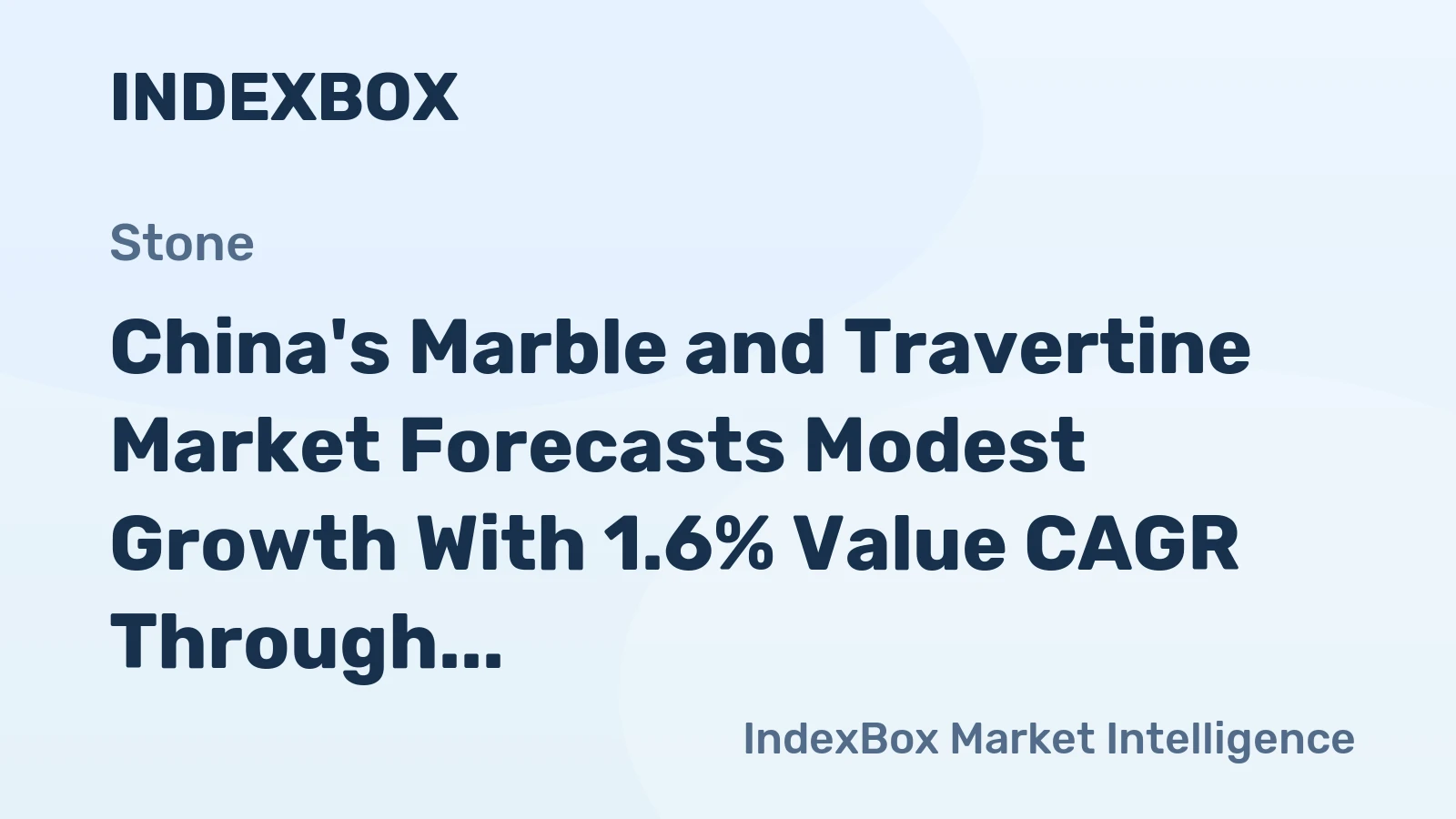 China's Marble and Travertine Market Forecasts Modest Growth With 1.6% Value CAGR Through 2035