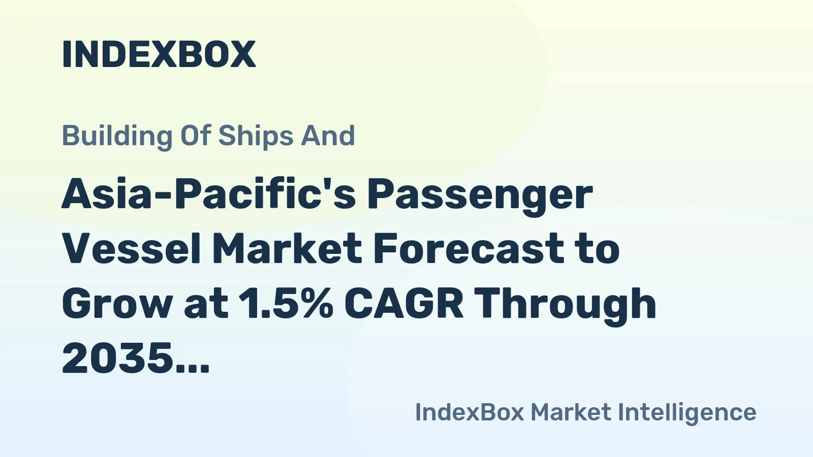Asia-Pacific's Passenger Vessel Market Forecast to Grow at 1.5% CAGR Through 2035