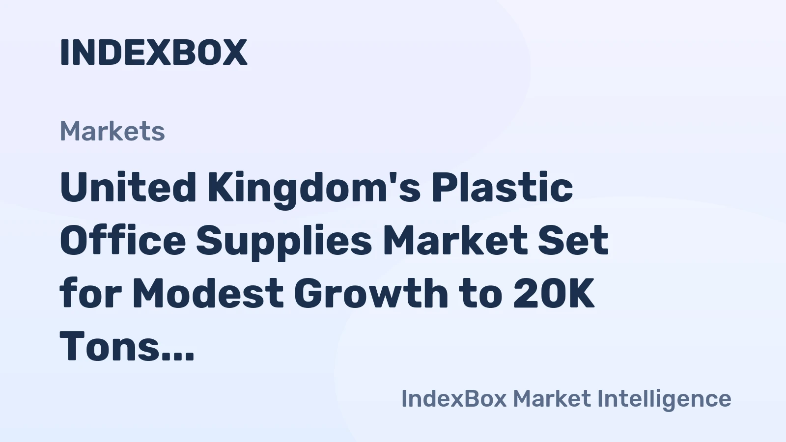 United Kingdom's Plastic Office Supplies Market Set for Modest Growth to 20K Tons and $114M Value