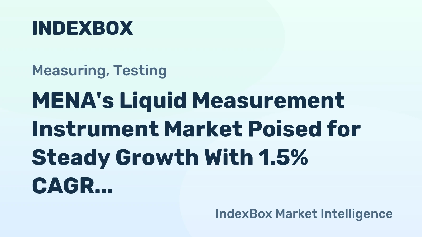 MENA's Liquid Measurement Instrument Market Poised for Steady Growth With 1.5% CAGR in Value Through 2035
