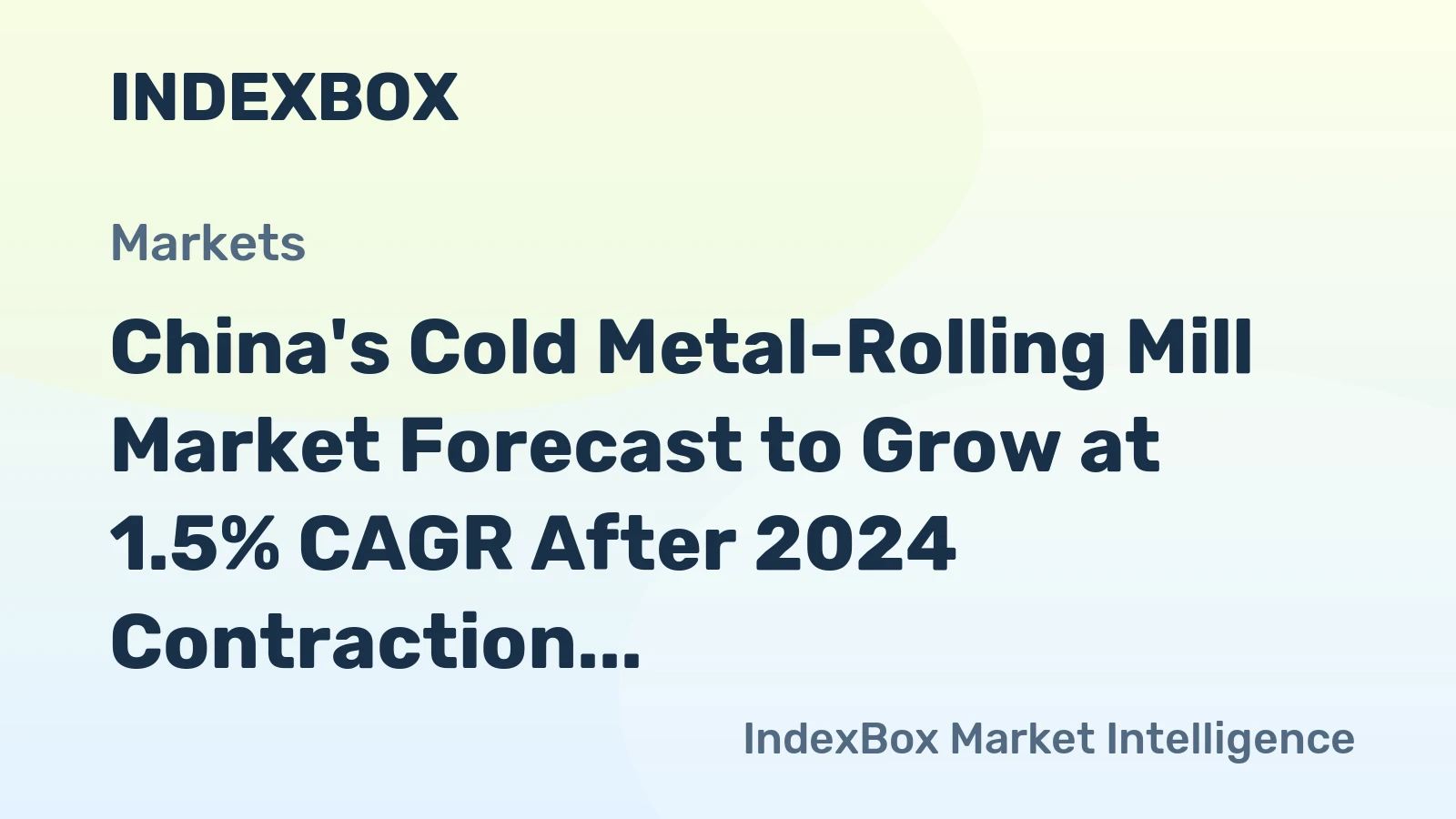 China's Cold Metal-Rolling Mill Market Forecast to Grow at 1.5% CAGR After 2024 Contraction