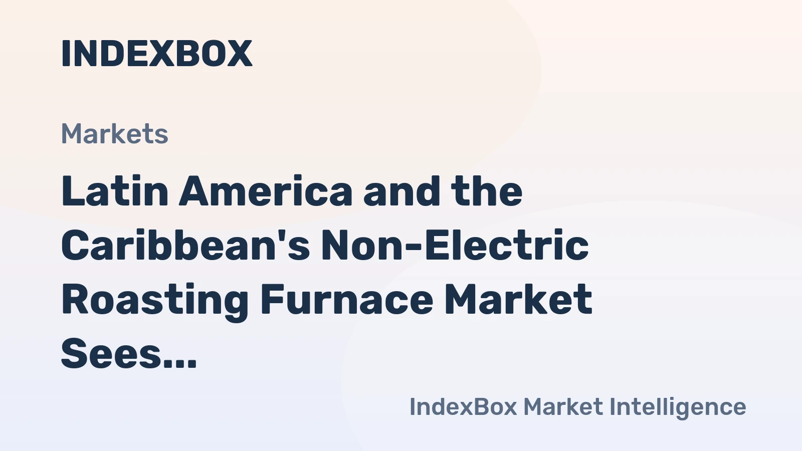 Latin America and the Caribbean's Non-Electric Roasting Furnace Market Sees Modest Growth with a +1.4% CAGR Forecast