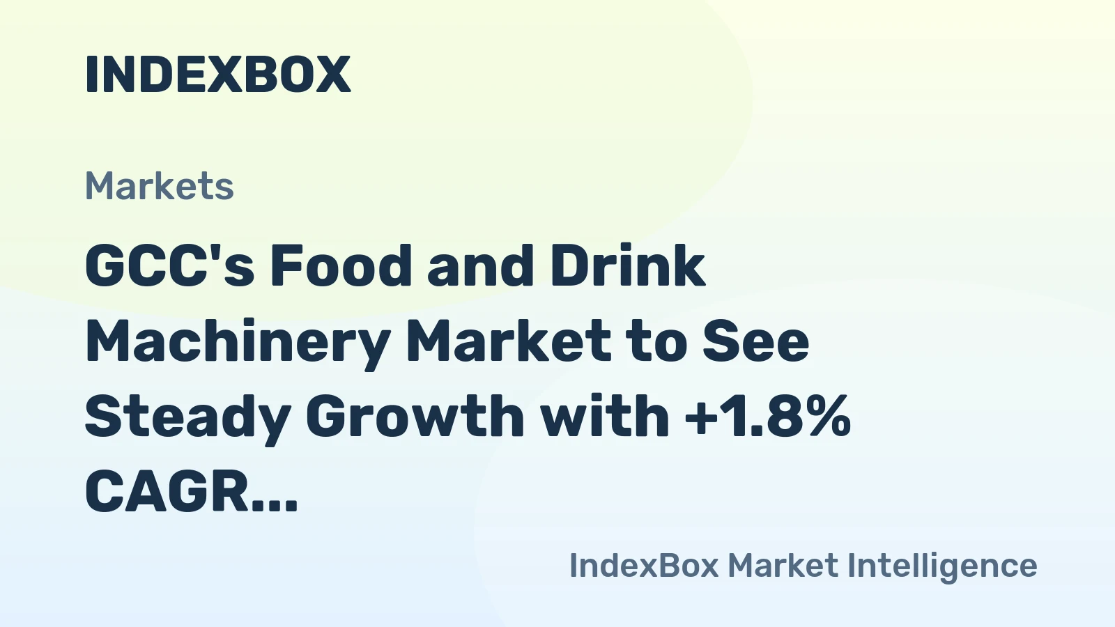 GCC's Food and Drink Machinery Market to See Steady Growth with +1.8% CAGR