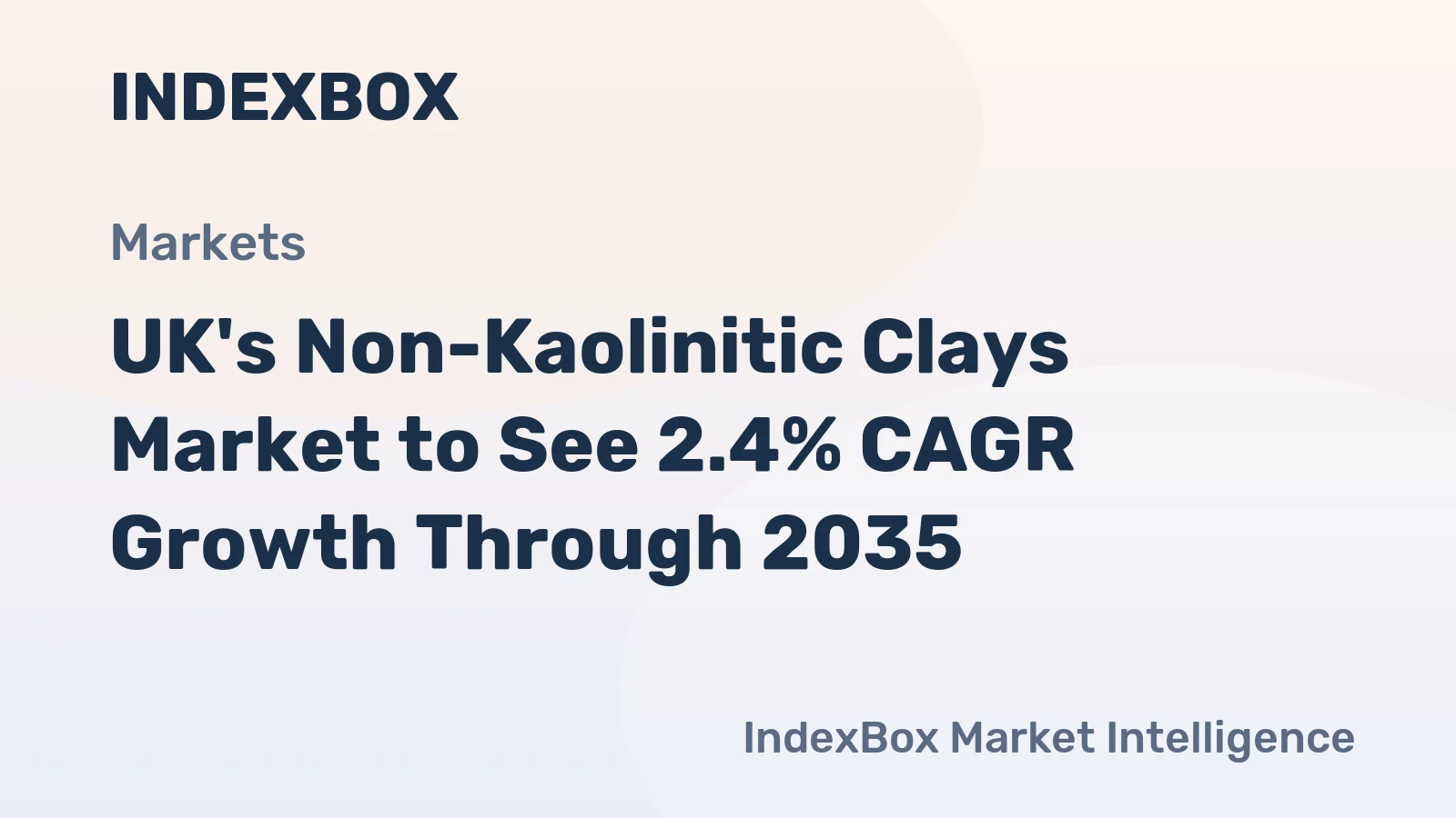 UK's Non-Kaolinitic Clays Market to See 2.4% CAGR Growth Through 2035