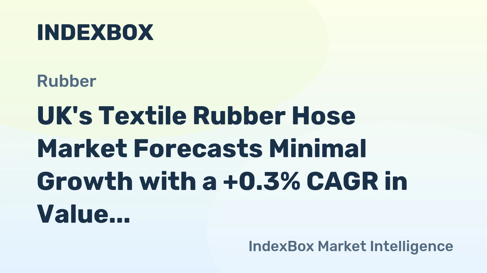 UK's Textile Rubber Hose Market Forecasts Minimal Growth with a +0.3% CAGR in Value