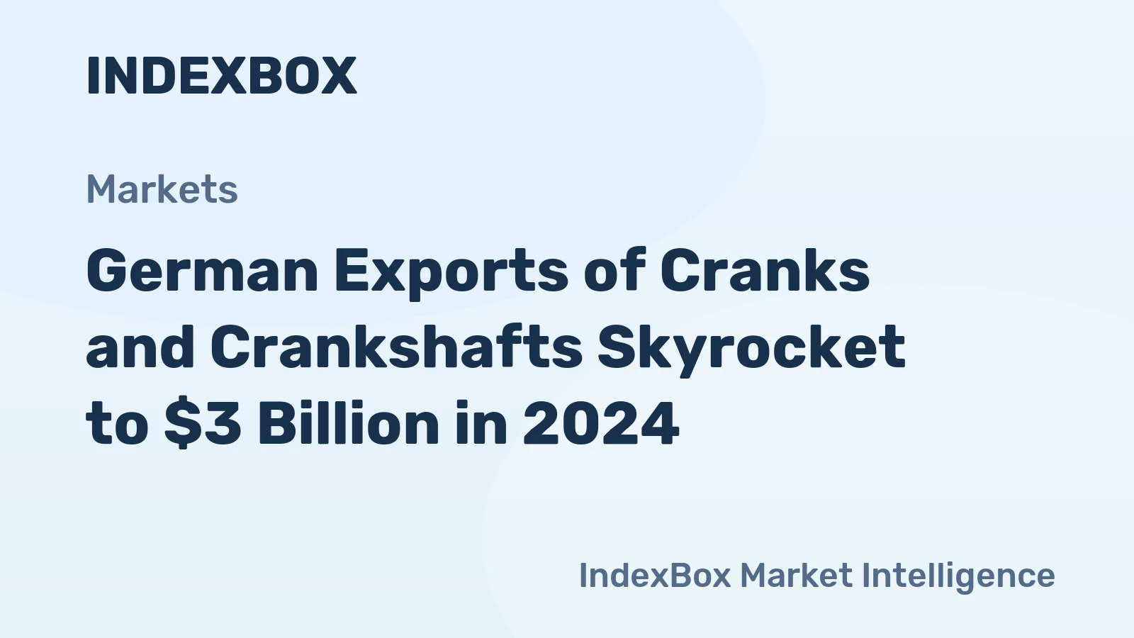 German Exports of Cranks and Crankshafts Skyrocket to $3 Billion in 2024