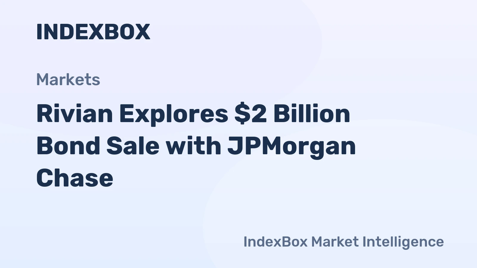 Rivian Explores $2 Billion Bond Sale with JPMorgan Chase