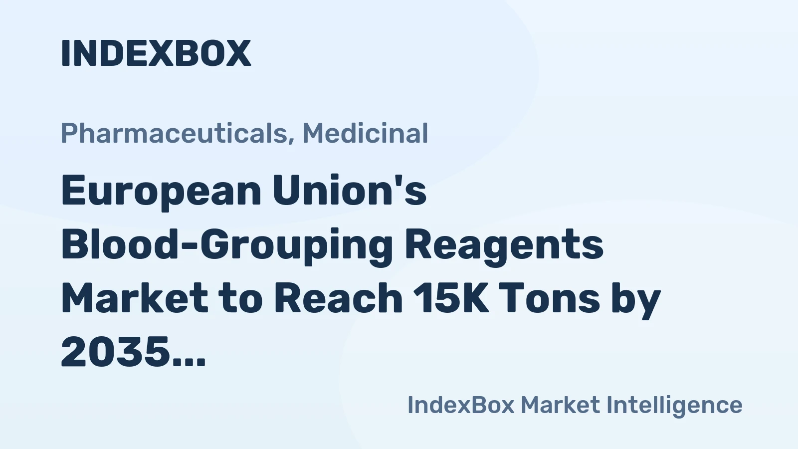 European Union's Blood-Grouping Reagents Market to Reach 15K Tons by 2035, Valued at $2.4B
