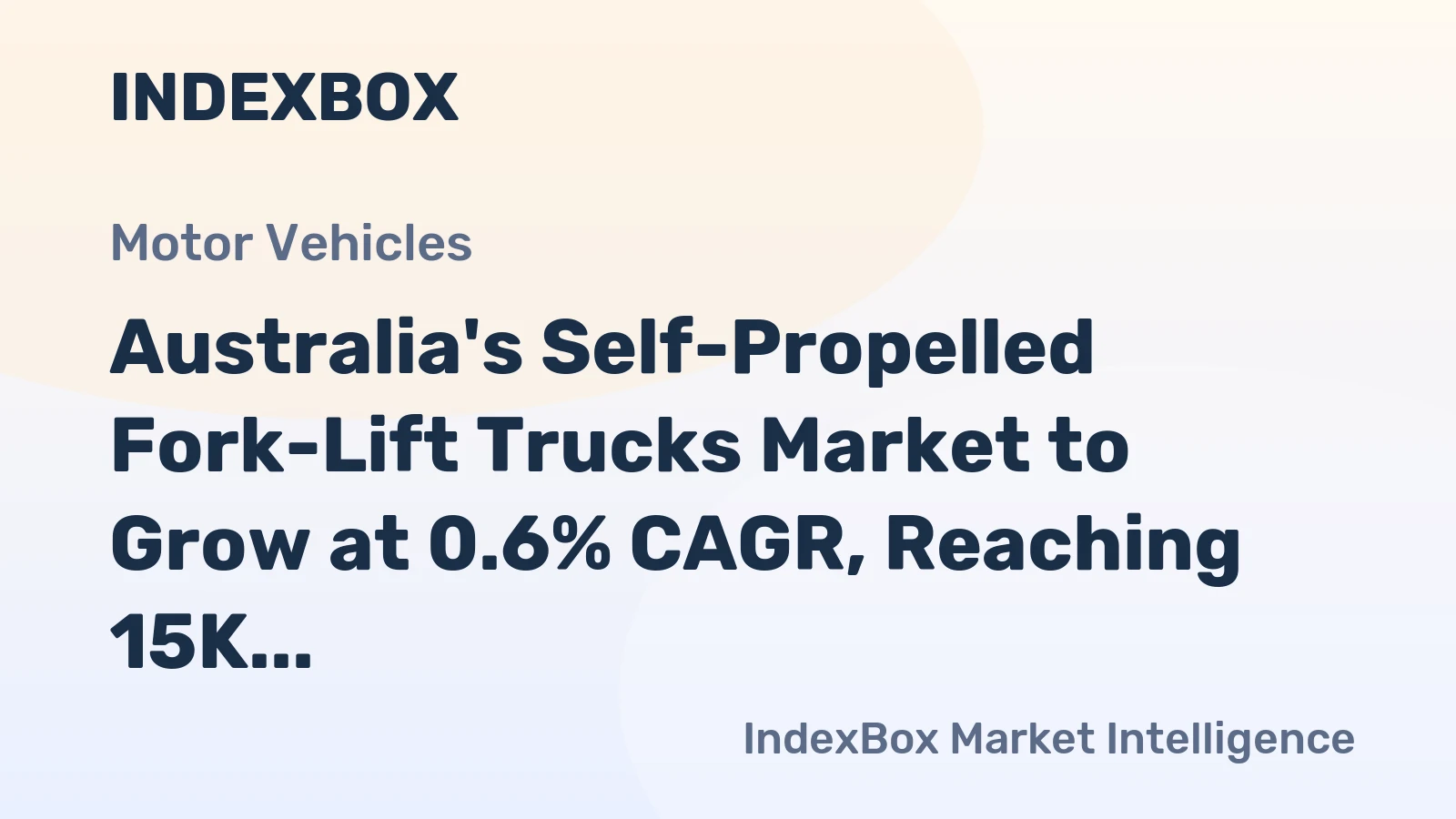 Australia's Self-Propelled Fork-Lift Trucks Market to Grow at 0.6% CAGR, Reaching 15K Units by 2035