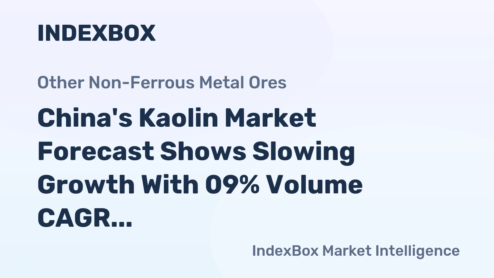 China's Kaolin Market Forecast Shows Slowing Growth With 09% Volume CAGR Through 2035