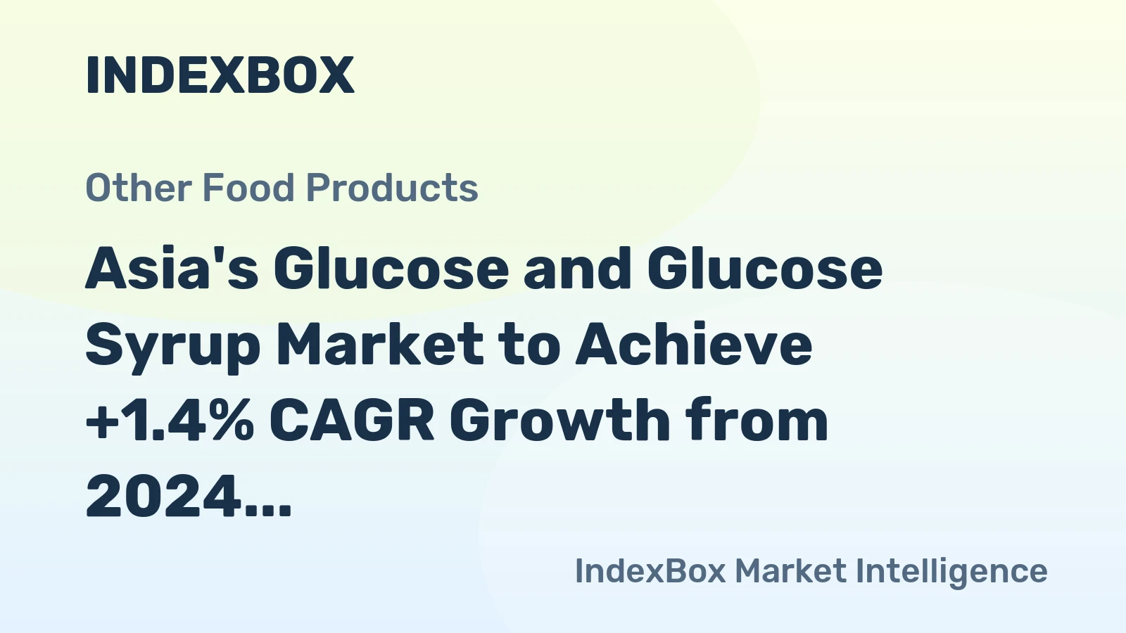 Asia's Glucose and Glucose Syrup Market to Achieve +1.4% CAGR Growth from 2024 to 2035
