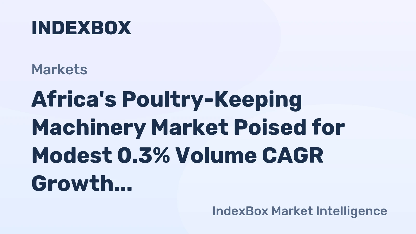 Africa's Poultry-Keeping Machinery Market Poised for Modest 0.3% Volume CAGR Growth