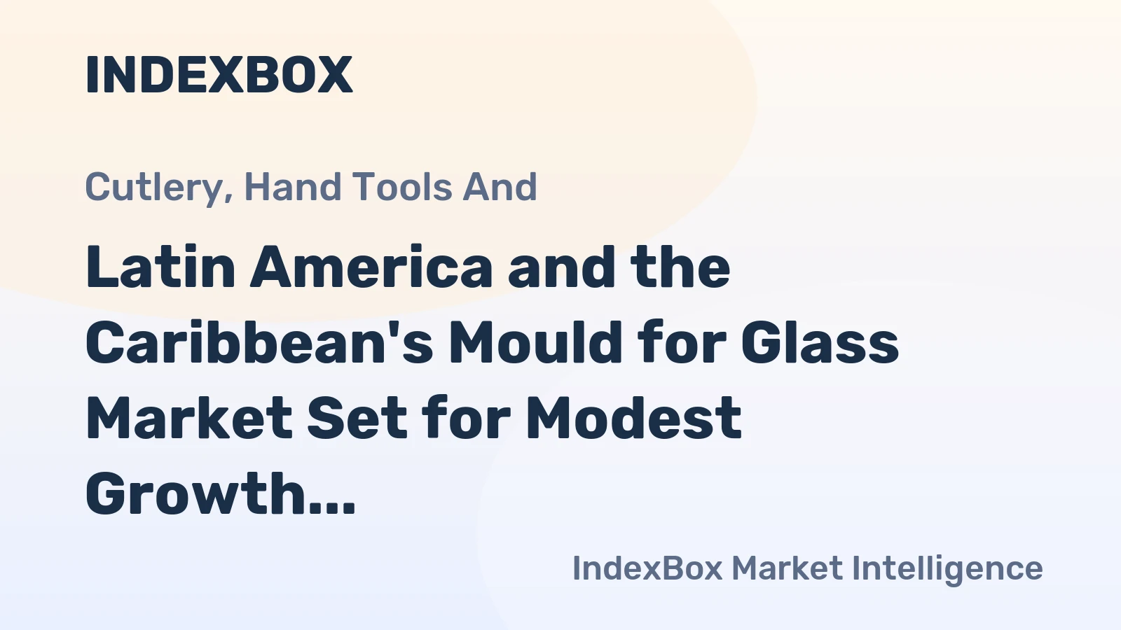 Latin America and the Caribbean's Mould for Glass Market Set for Modest Growth with a +0.6% Volume CAGR