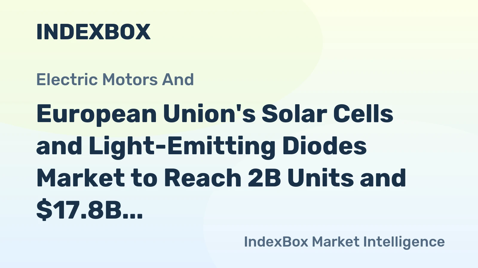 European Union's Solar Cells and Light-Emitting Diodes Market to Reach 2B Units and $17.8B by 2035