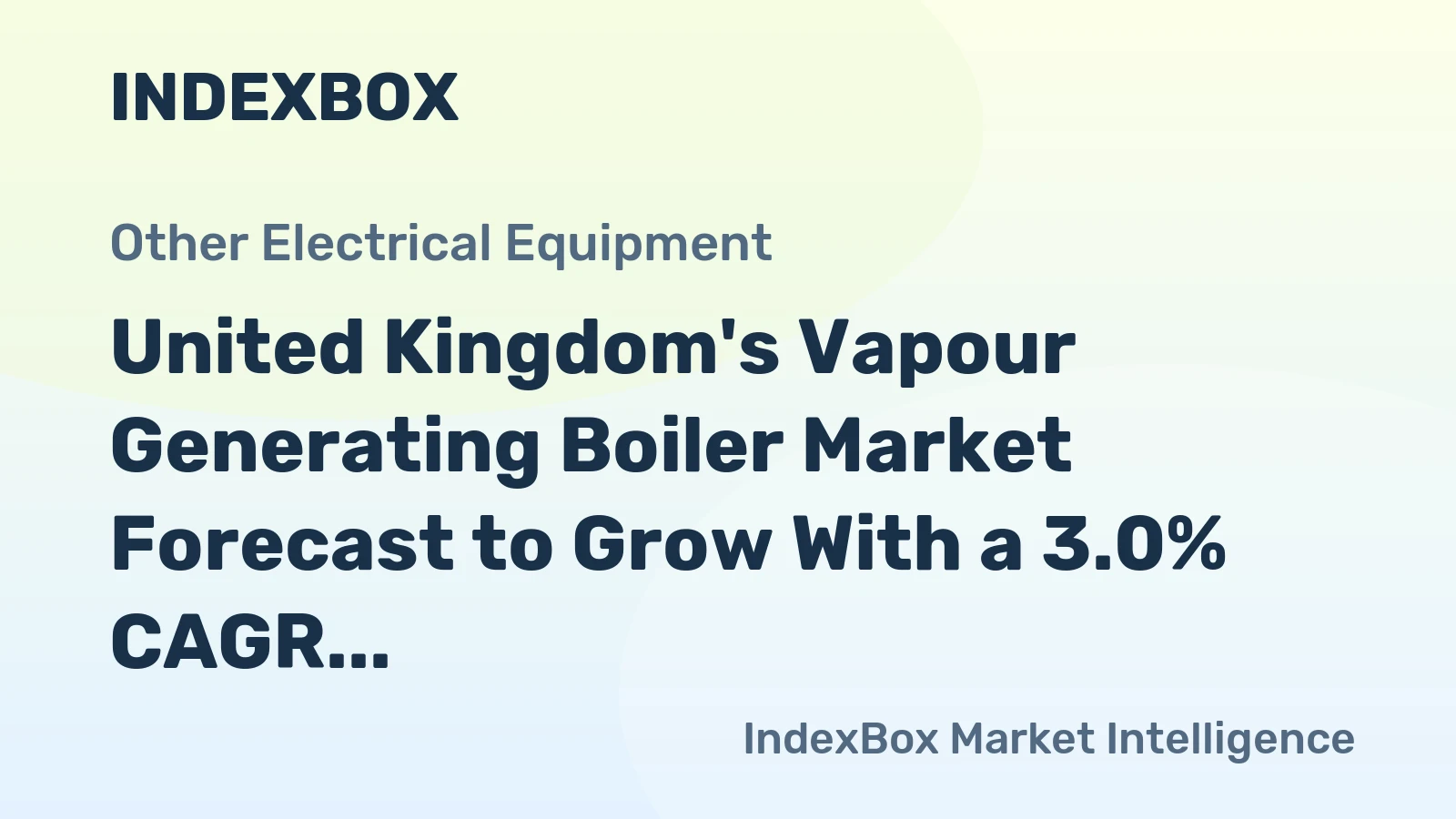 United Kingdom's Vapour Generating Boiler Market Forecast to Grow With a 3.0% CAGR