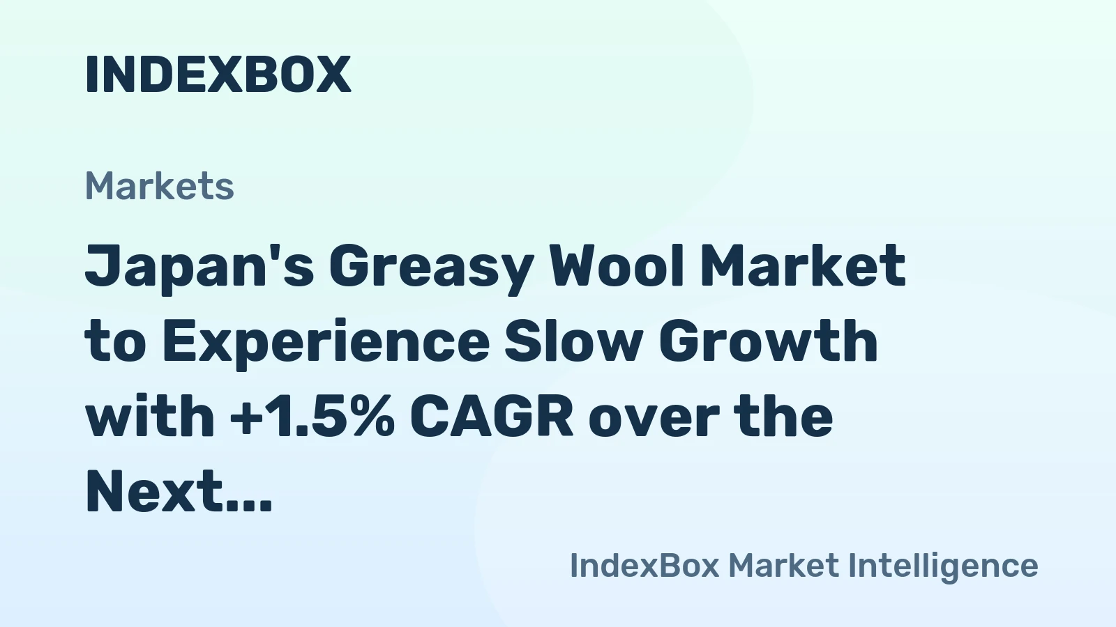 Japan's Greasy Wool Market to Experience Slow Growth with +1.5% CAGR over the Next Decade