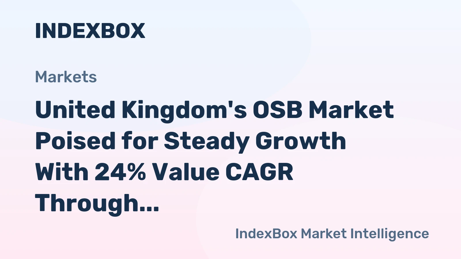 United Kingdom's OSB Market Poised for Steady Growth With 24% Value CAGR Through 2035