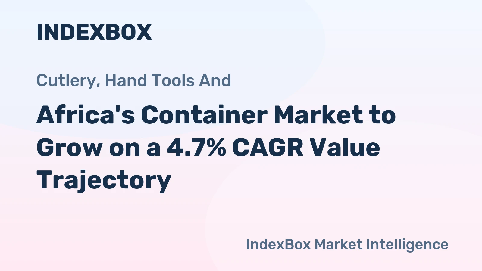 Africa's Container Market to Grow on a 4.7% CAGR Value Trajectory