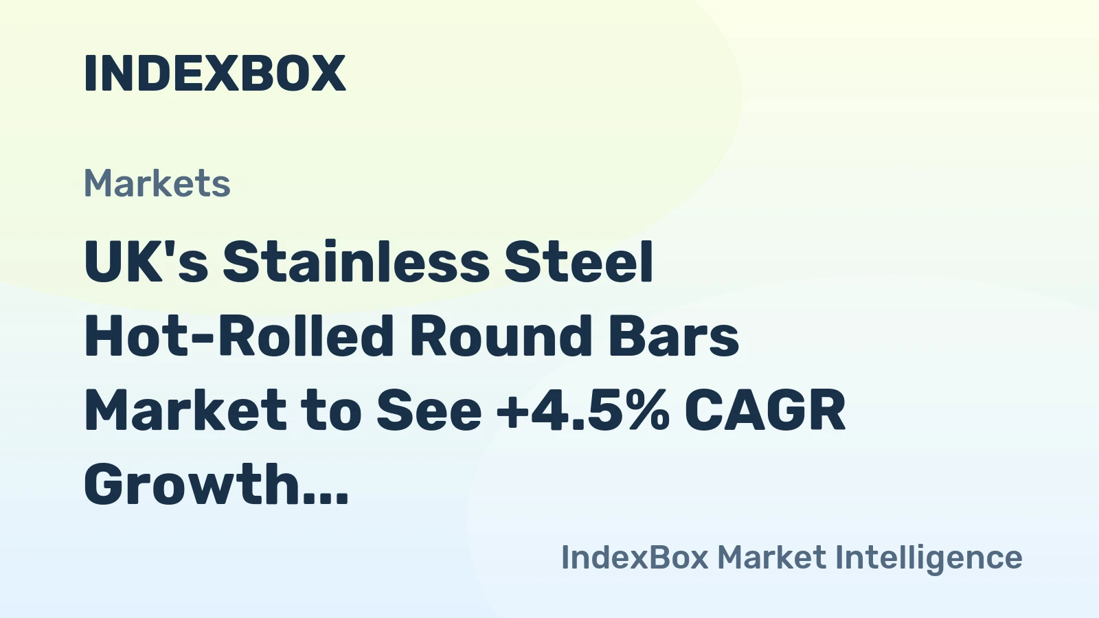 UK's Stainless Steel Hot-Rolled Round Bars Market to See +4.5% CAGR Growth