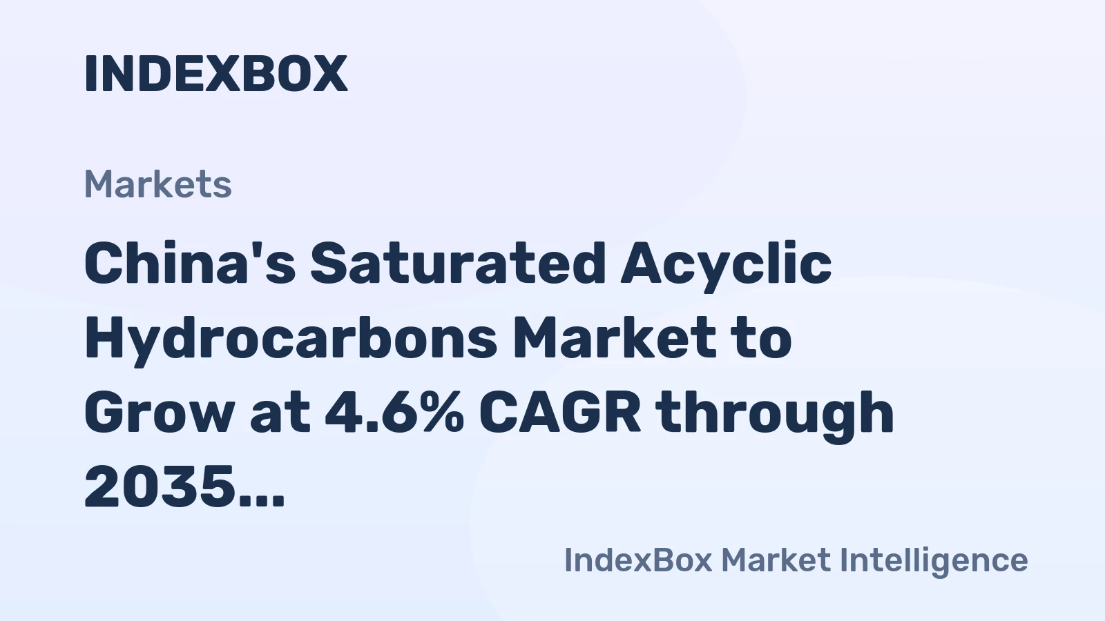 China's Saturated Acyclic Hydrocarbons Market to Grow at 4.6% CAGR through 2035