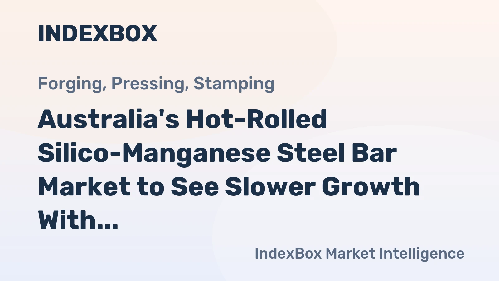 Australia's Hot-Rolled Silico-Manganese Steel Bar Market to See Slower Growth With +0.7% CAGR Through 2035