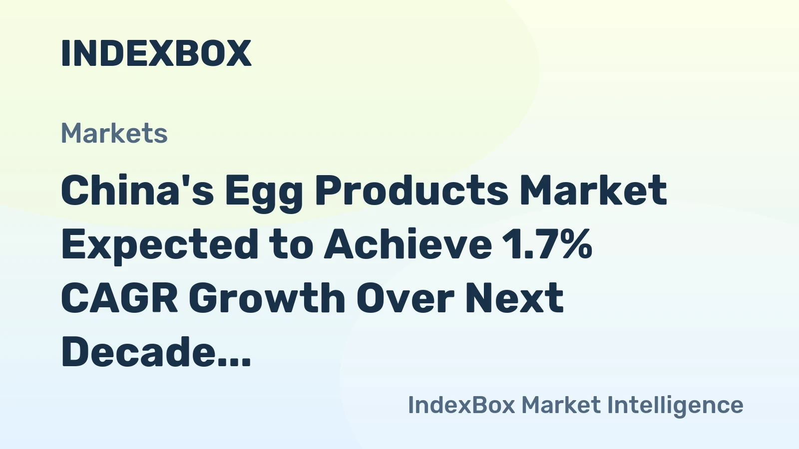 China's Egg Products Market Expected to Achieve 1.7% CAGR Growth Over Next Decade