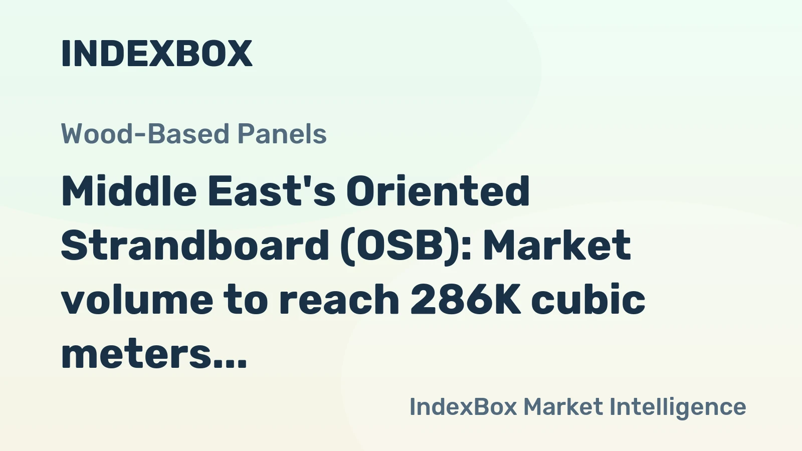 Middle East's Oriented Strandboard (OSB): Market volume to reach 286K cubic meters and market value to hit $76M by 2035