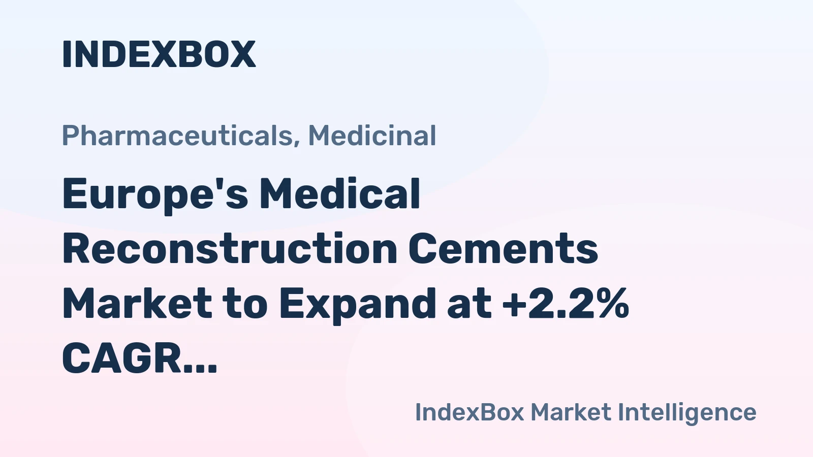 Europe's Medical Reconstruction Cements Market to Expand at +2.2% CAGR Over Next Decade