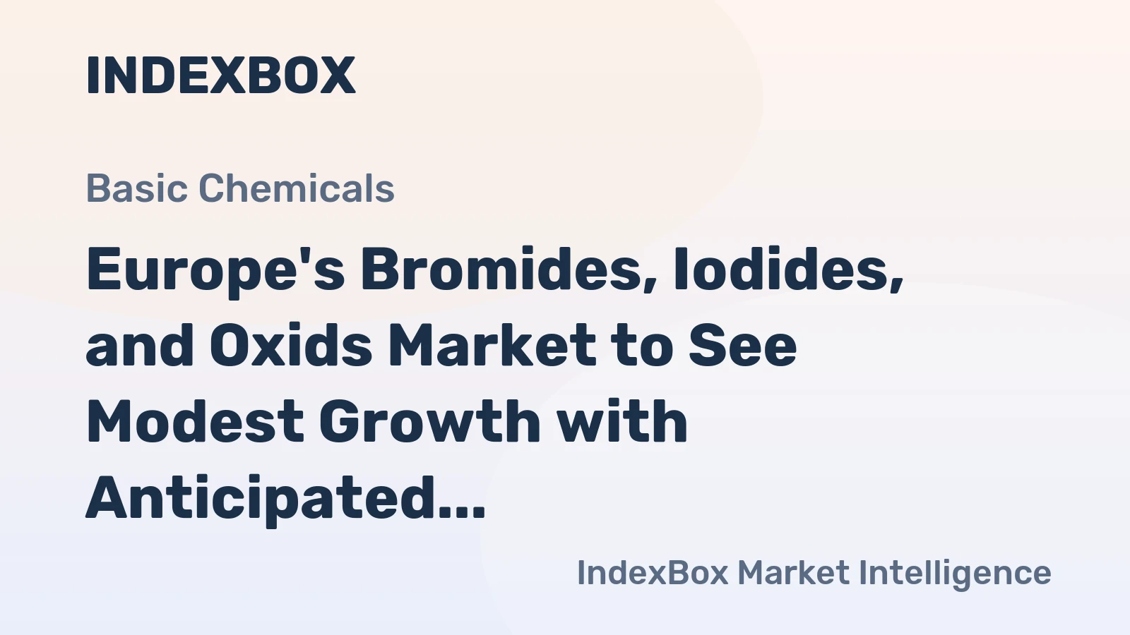 Europe's Bromides, Iodides, and Oxids Market to See Modest Growth with Anticipated CAGR of +1.1% by 2035