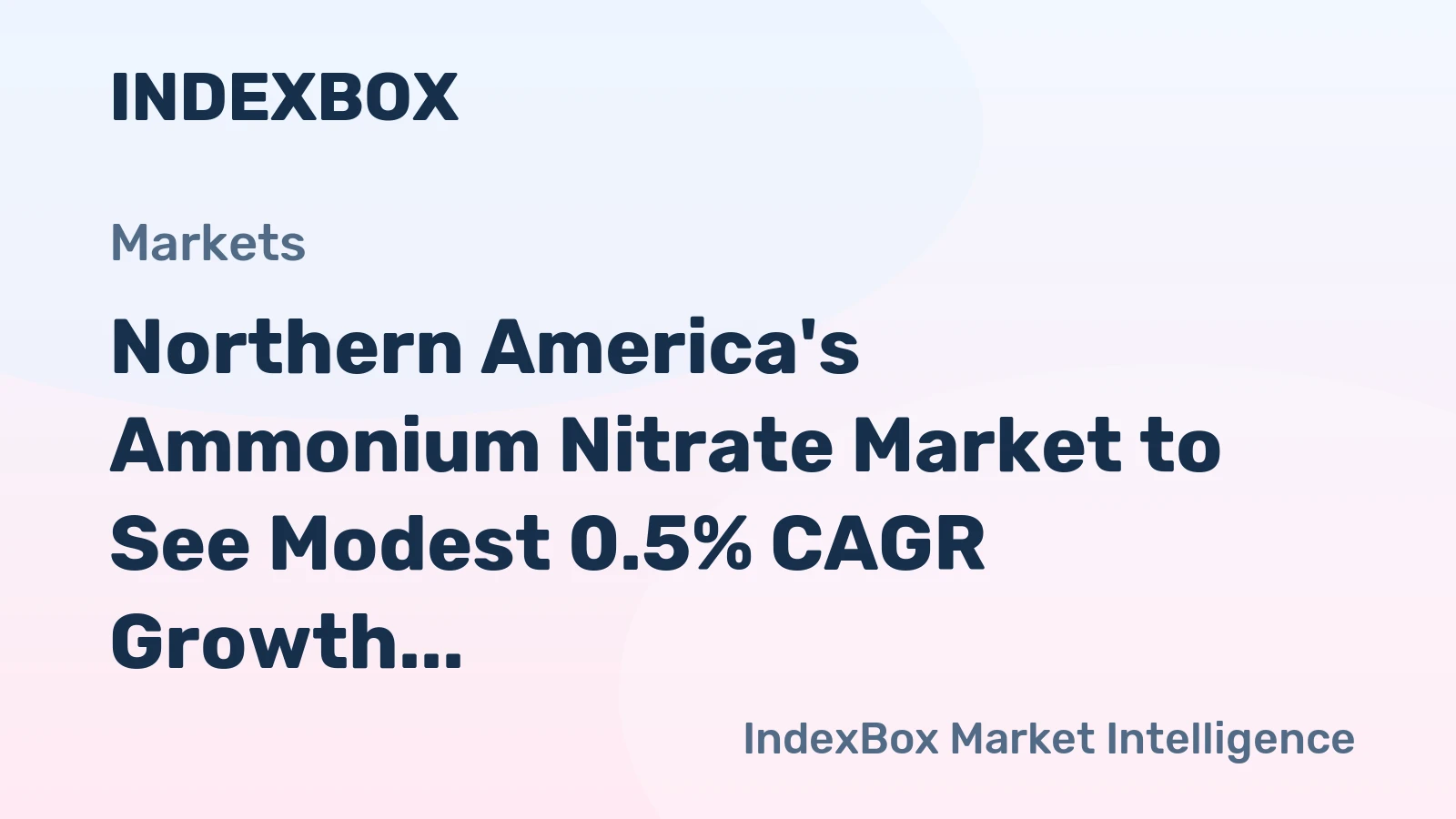 Northern America's Ammonium Nitrate Market to See Modest 0.5% CAGR Growth Through 2035