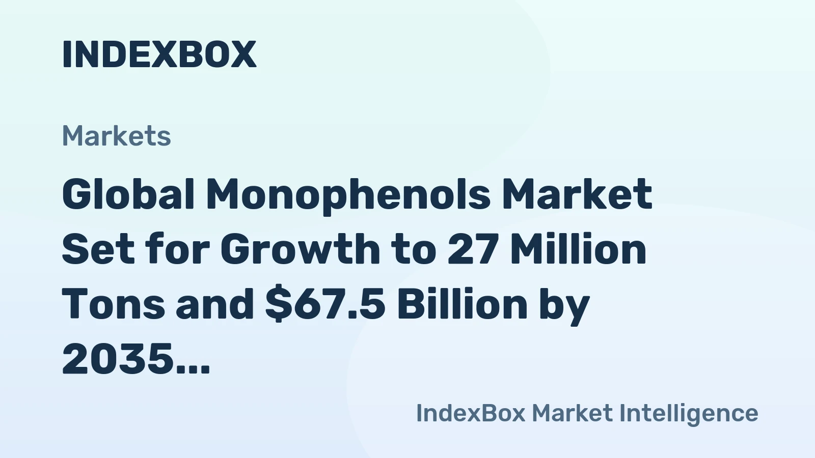 Global Monophenols Market Set for Growth to 27 Million Tons and $67.5 Billion by 2035