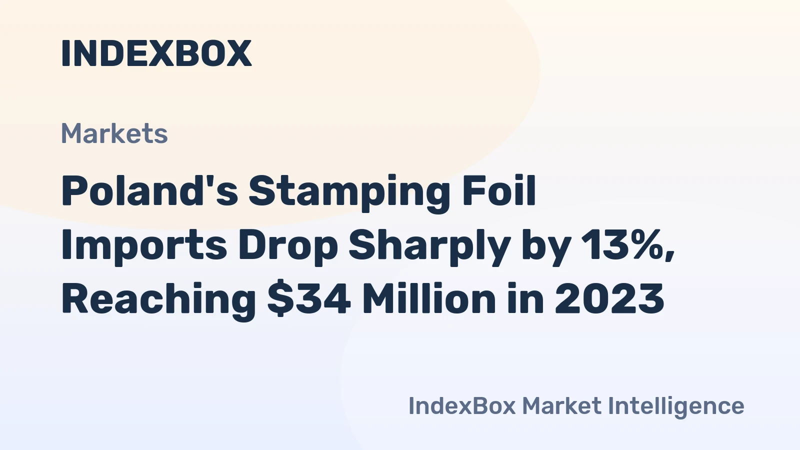 Poland's Stamping Foil Imports Drop Sharply by 13%, Reaching $34 Million in 2023